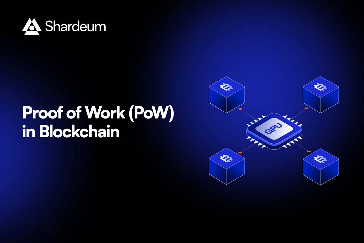 What is Proof of Work (PoW) and How Does it Work? | Shardeum