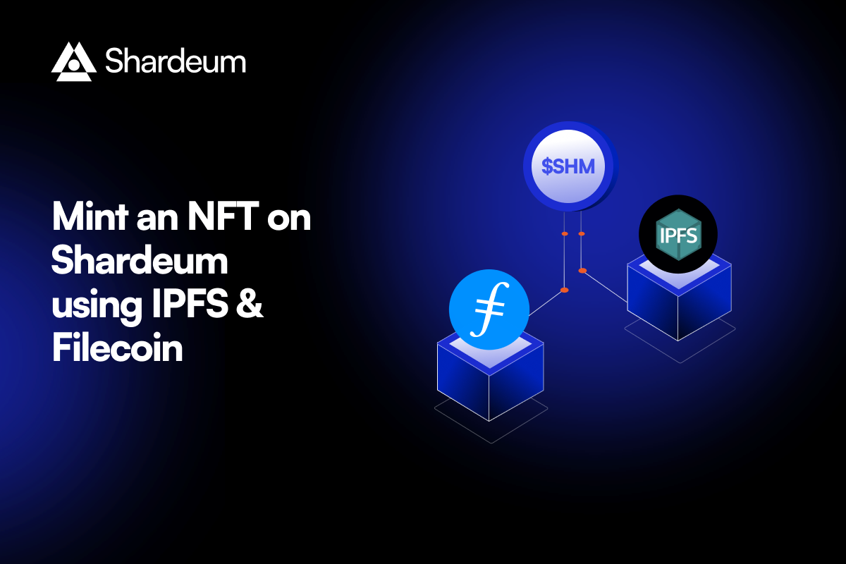 Mint an NFT on Shardeum using IPFS and Filecoin | Shardeum